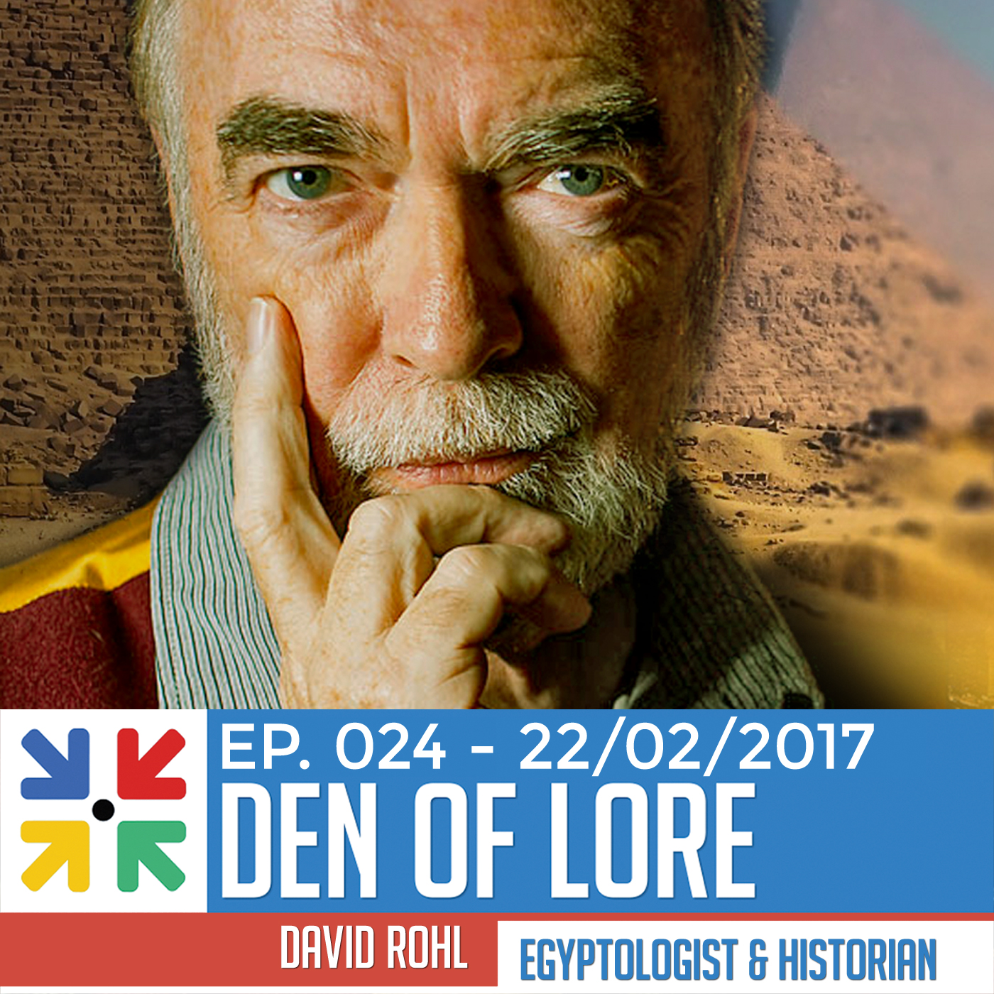 EP. 024 – Egypt’s New Chronology w/ David Rohl – Den of Lore